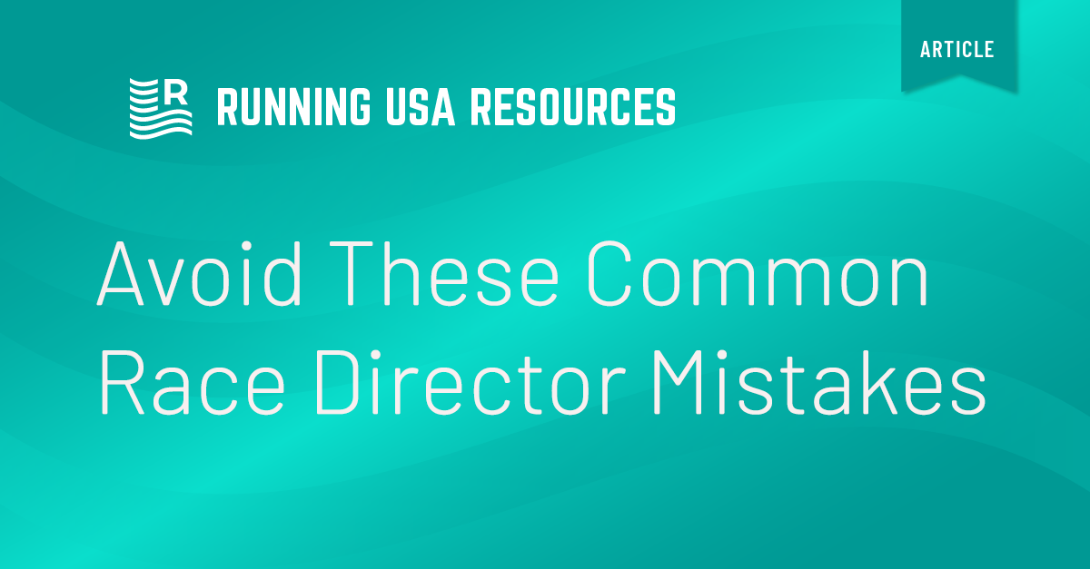 Avoid These Common Race Director Mistakes - Running USA