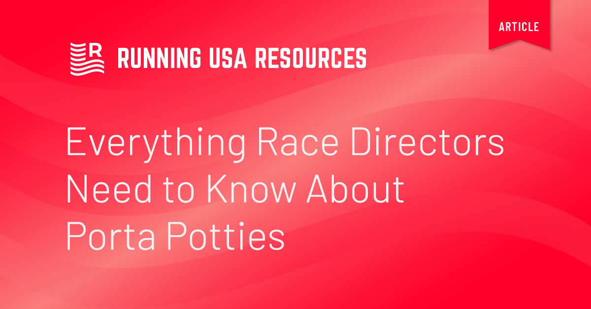 Everything Race Directors Need to Know About Port-a-Potties - Running USA
